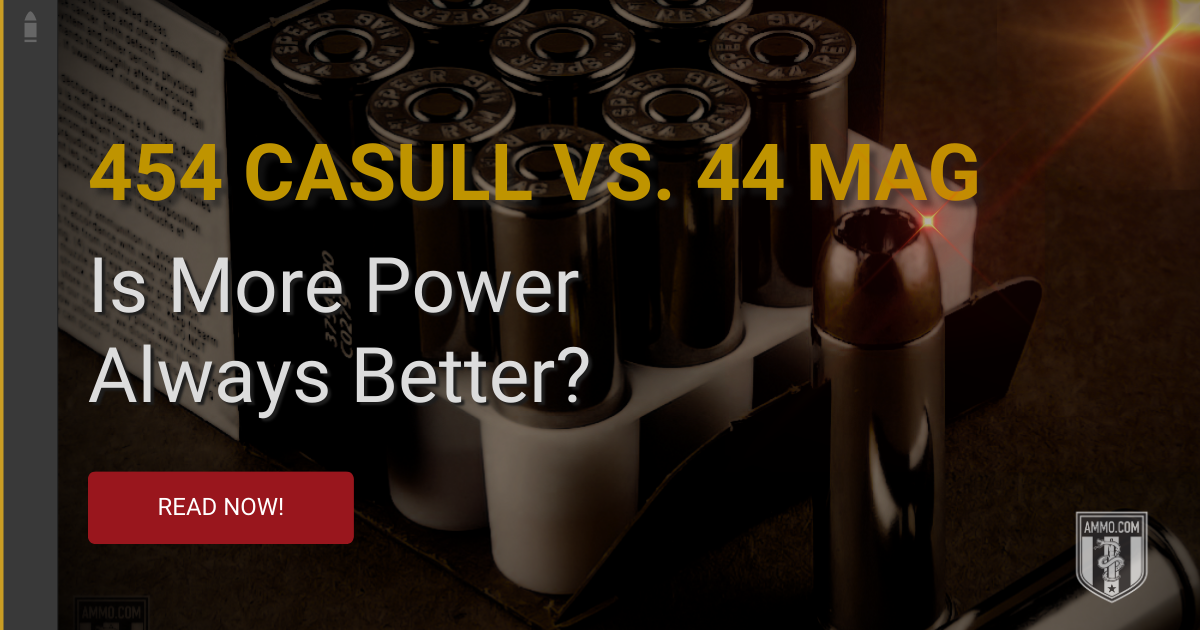 454 Casull vs. 44 Mag: Dueling Powerful Magnum’s
