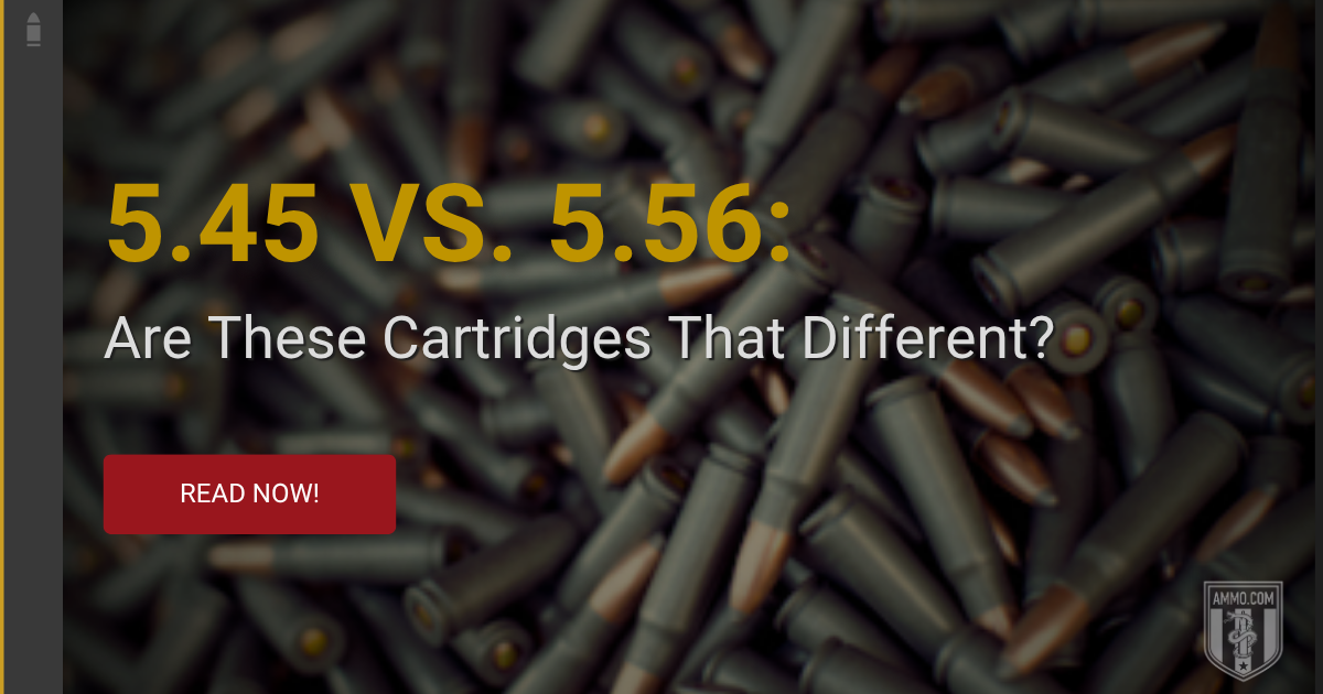 5.45 vs. 5.56: Soviet vs. NATO