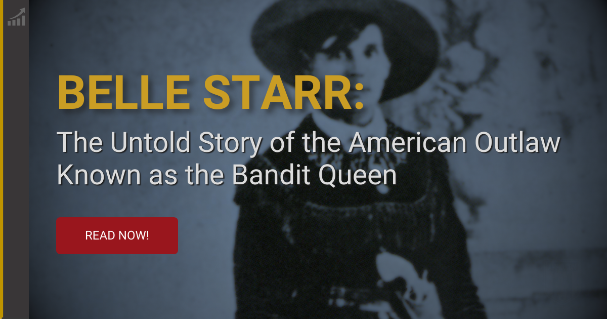 Belle Starr: The Untold Story of the American Outlaw Known as the ...