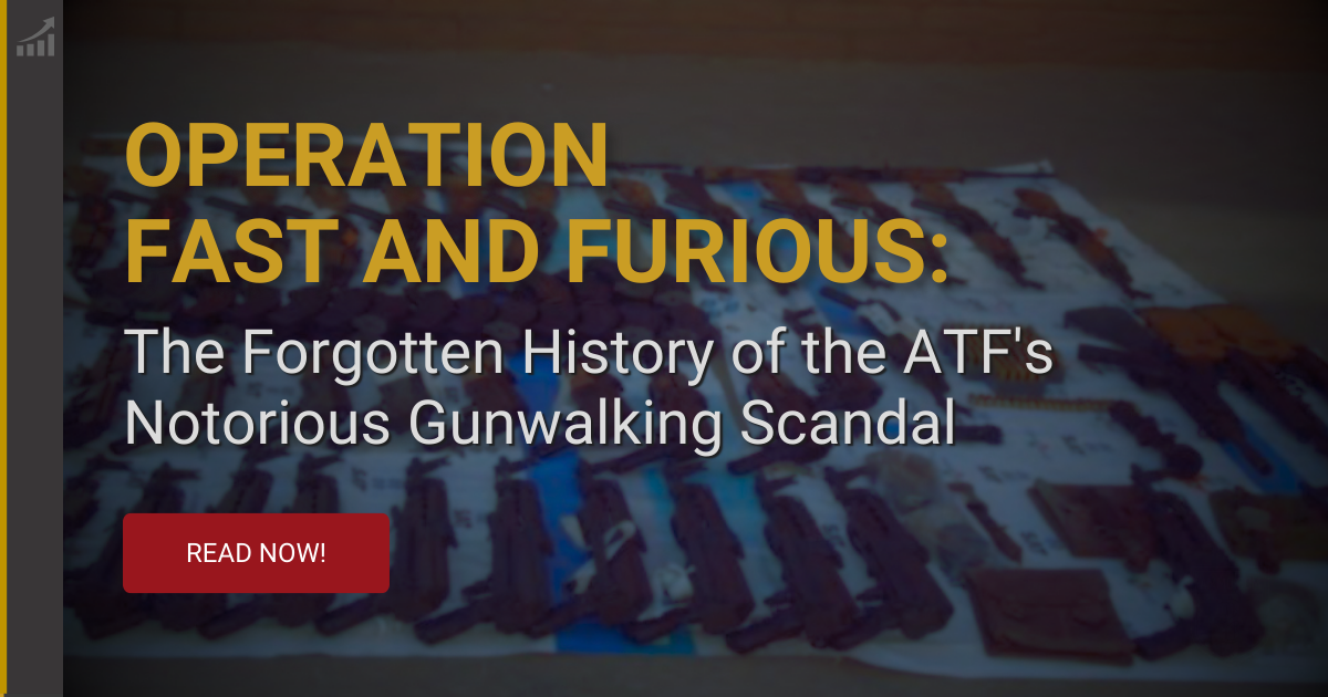 Operation Fast and Furious: The Forgotten History of the ATF's ...