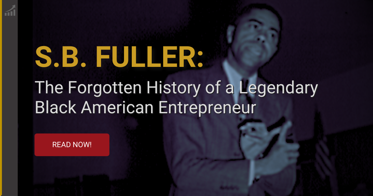 S.B. Fuller: The Forgotten History of a Legendary Black American ...