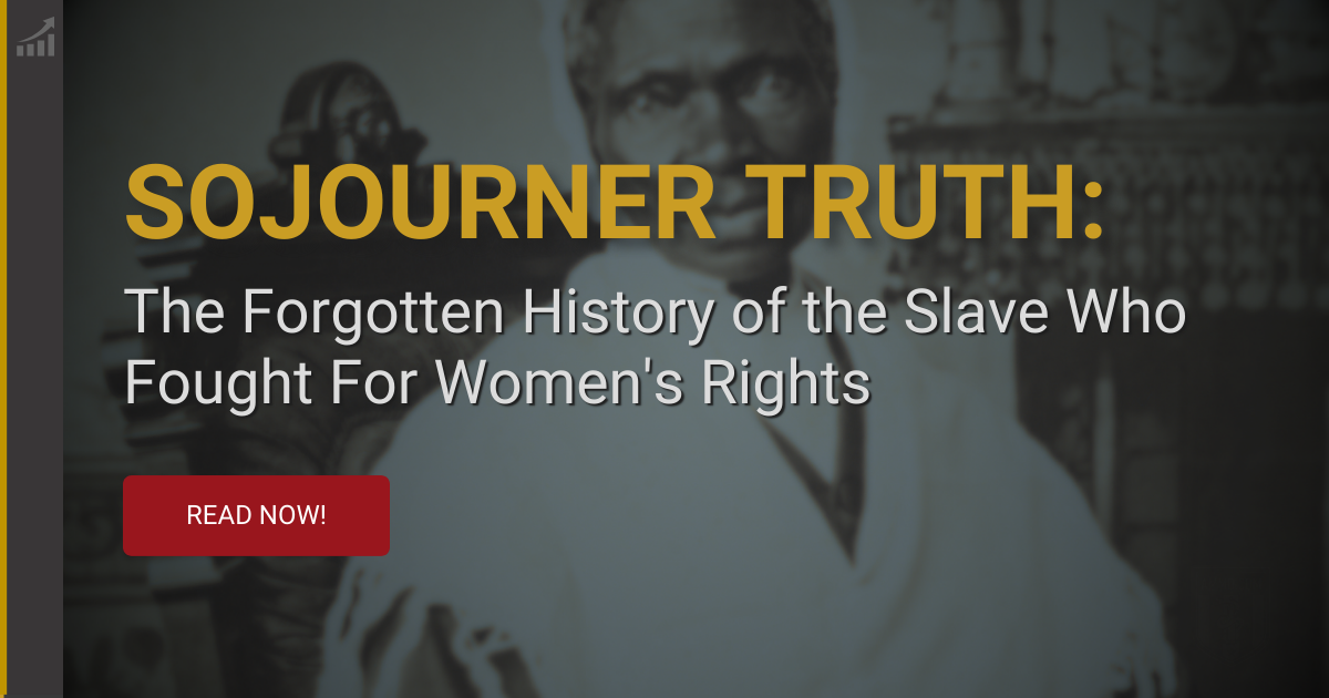 Sojourner Truth: The Forgotten History of the Slave Who Fought For ...