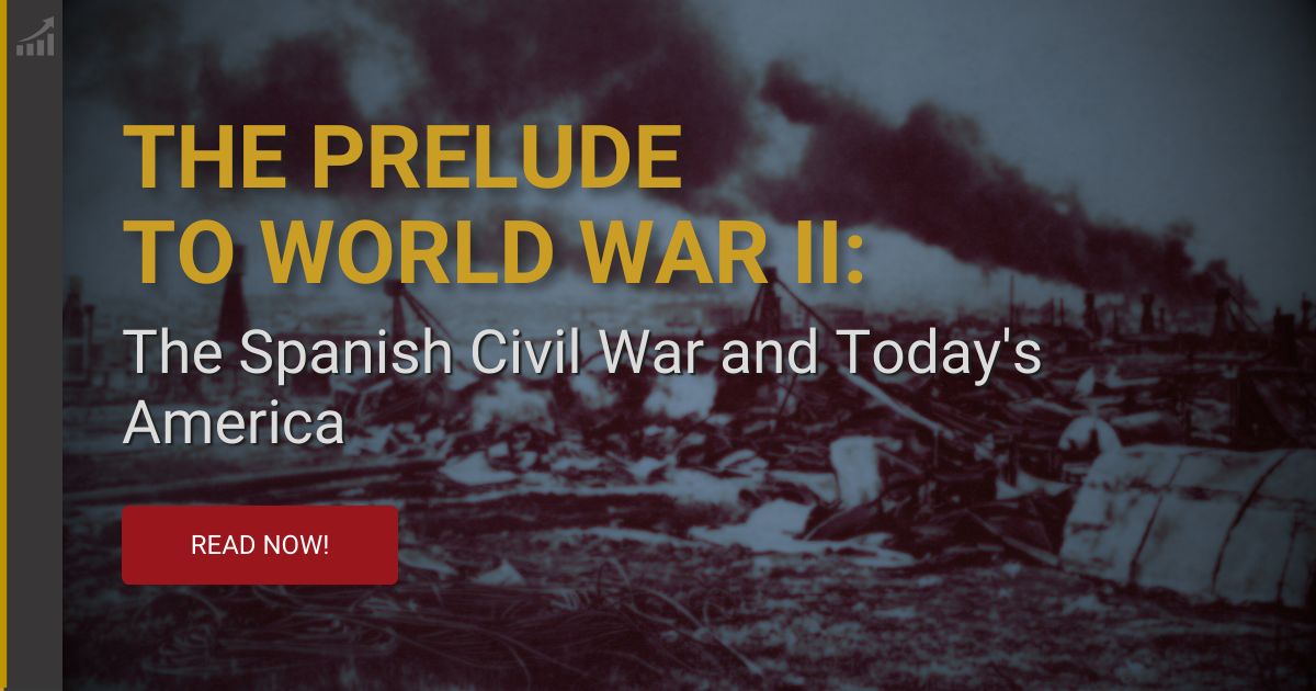 The Prelude to World War II: The Spanish Civil War and Today's America