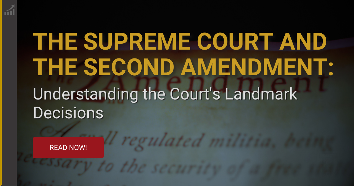 The Supreme Court's Impact on the Second Amendment