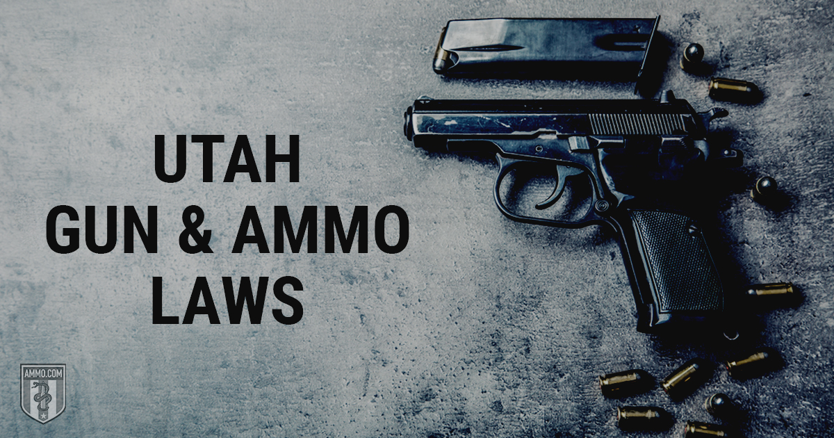 Utah Gun & Ammo Laws: How Utah Treats the 2nd Amendment