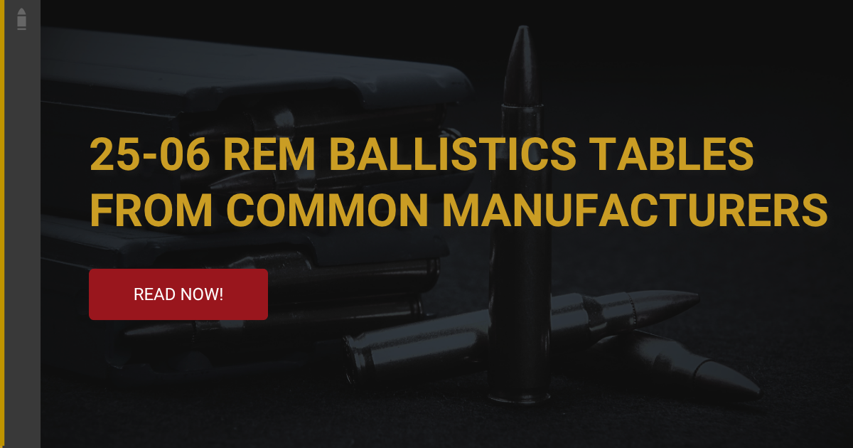 25-06 Ballistics From Your Favorite Ammo Makers