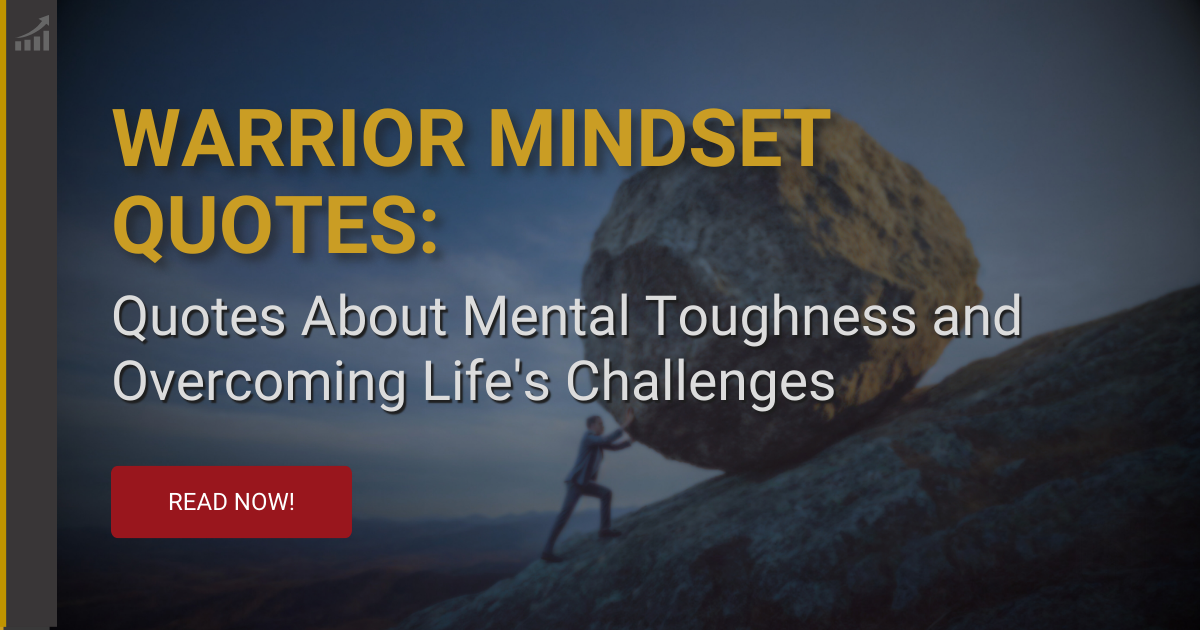 Warrior Mindset Quotes: Quotes About Mental Toughness and the Warrior ...